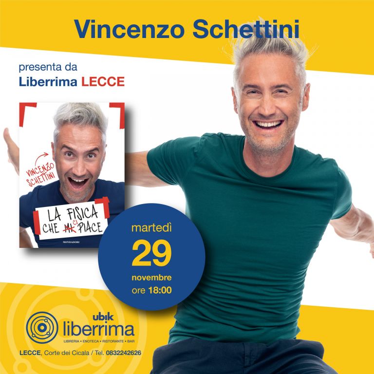 VINCENZO SCHETTINI PRESENTA "LA FISICA CHE CI PIACE" - Libreria Liberrima